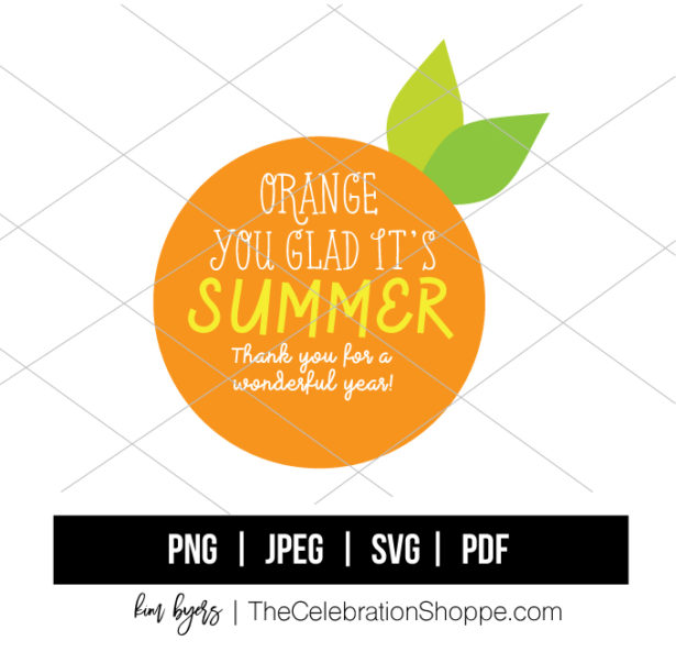 Orange You Glad Teacher Appreciation Gift Tag - Kim Byers